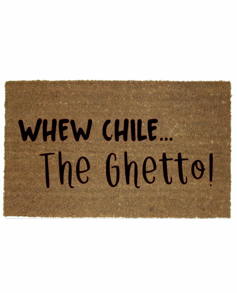 WHEW CHILE THE GHETTO MAT – Kicky Mats